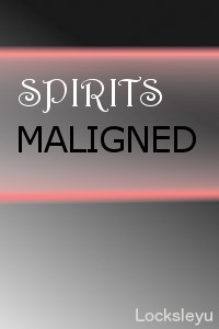 Spirits Maligned | Royal Road