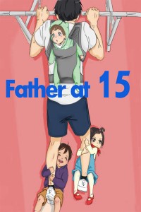 Father at 15 | Royal Road