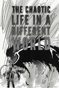 The Chaotic Life in a Different World | Royal Road