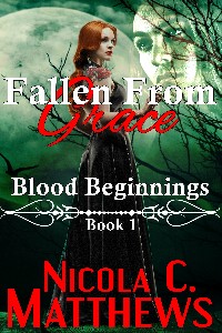 Fallen From Grace - Blood Beginnings - Book 1 | Royal Road