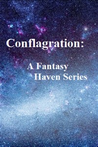 Conflagration - A Fantasy Haven Series part 1 | Royal Road