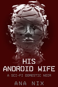 His Android Wife | Royal Road