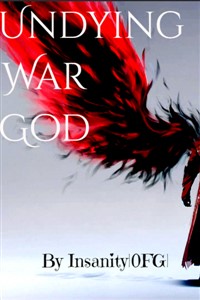 Undying War God | Royal Road