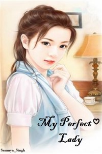 #171. Because I Set It - My Perfect Lady | Royal Road