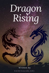Dragon Rising | Royal Road