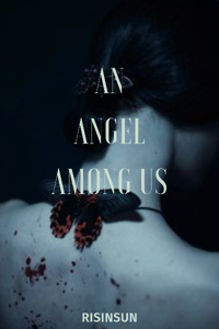 An Angel Among Us | Royal Road