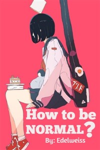 Chapter 1: Welcome to Hiplohei! - How to be Normal? | Royal Road