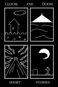 Story Guide - Gloom and Doom: Short Stories | Royal Road