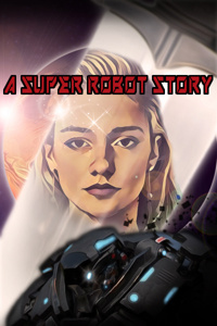 A Super Robot Story | Royal Road