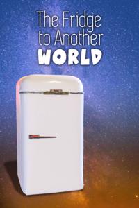The Fridge to Another World | Royal Road