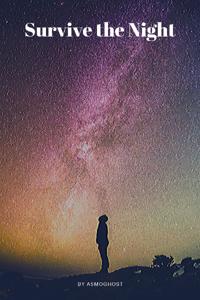 Survive the Night | Royal Road