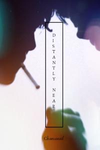 Distantly Near | Royal Road