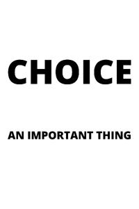 Choice: An Important Thing | Royal Road