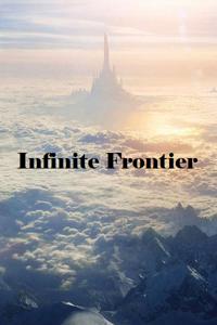 Chapter 1: A Day to Remember - Infinite Frontier | Royal Road