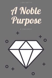 A Noble Purpose | Royal Road
