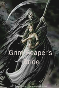 Chapter 1 - How I met Him? - Grim Reaper's Bride | Royal Road