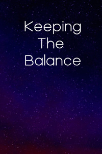 Keeping The Balance | Royal Road