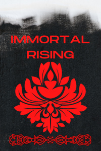 Chapter 1 - Immortal Rising | Royal Road