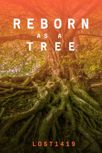 Reborn as a Tree | Royal Road