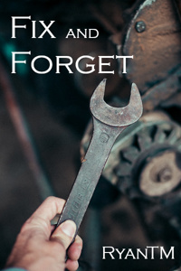 III - Fix and Forget | Royal Road