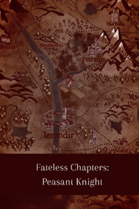 Chapter 1: Blood of the Land - Fateless Chapters: Peasant Knight ...