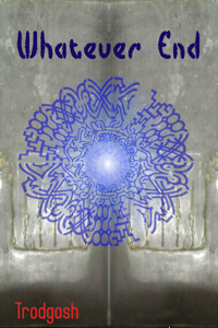 Whatever End | Royal Road