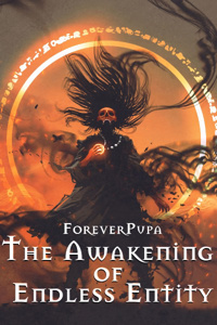 The Awakening of Endless Entity | Royal Road