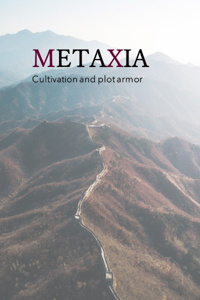 Metaxia - When Plot is a Skill | Royal Road