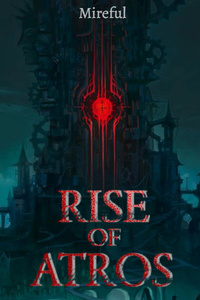 Rise of Atros | Royal Road