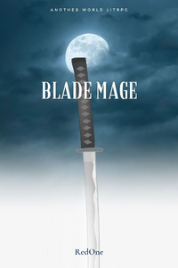 10 - The Abridged version - Blade Mage (LitRPG) | Royal Road