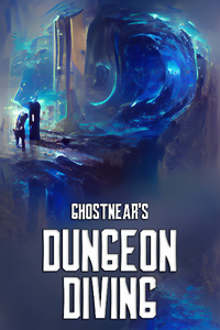 Dungeon Diving (Old) | Royal Road