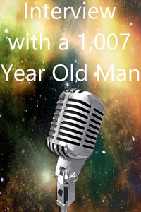 Interview with a 1,007 Year Old Man | Royal Road