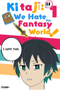 Kitaji: We Hate this Fantasy World | Royal Road