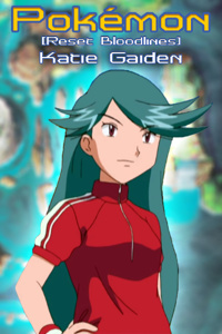 Pokémon Reset Bloodlines Sidestory - Katie Gaiden | Royal Road