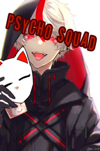 Psycho Squad | Royal Road