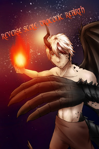 Reverse Scale: Draconic Rebirth | Royal Road