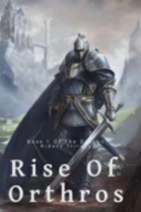 Rise Of Orthros | Royal Road