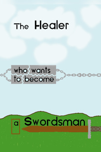 The Healer who wants to become a Swordsman | Royal Road