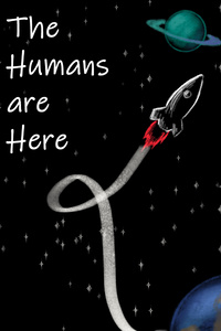 The Humans are Here | Royal Road
