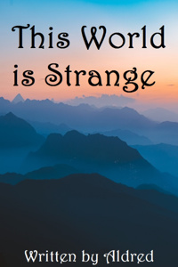 This world is strange | Royal Road