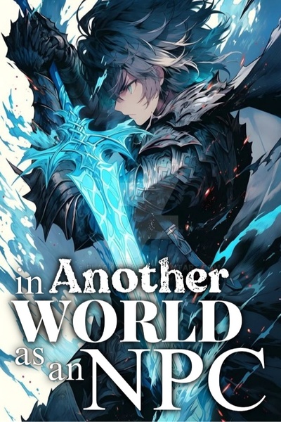 in Another World as an NPC | Royal Road