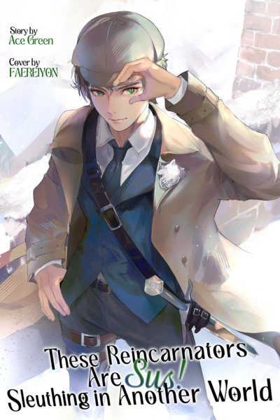 These Reincarnators Are Sus! Sleuthing in Another World | Royal Road