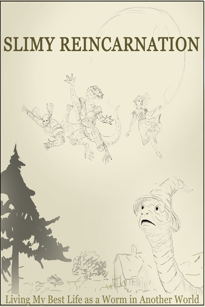 Slimy Reincarnation: Living my Best Life as a Worm in Another World ...