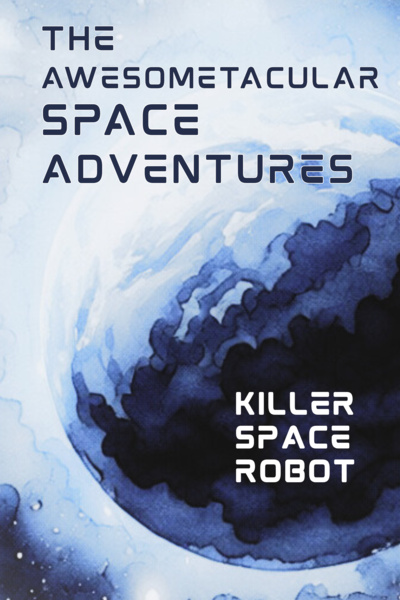 2.1 - Zombies - The Awesometacular Space Adventures (Lighthearted Sci ...