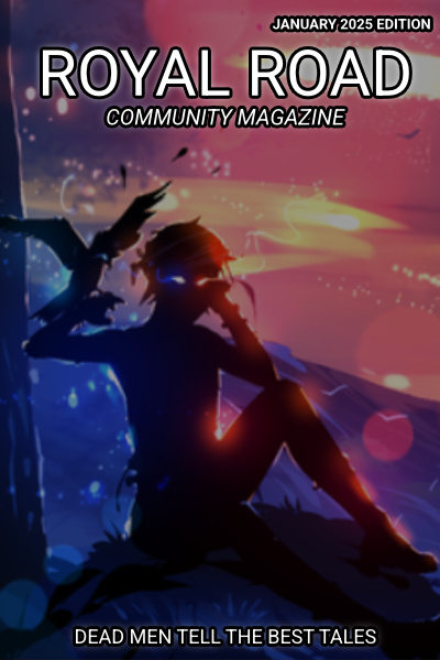 Royal Road Community Magazine [January 2025 Edition] | Royal Road