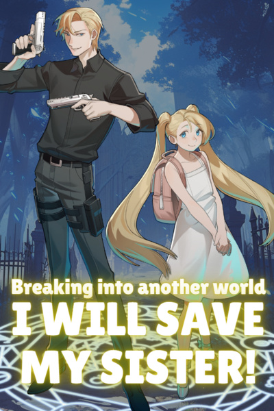Chapter 37: Gearing up - Breaking into Another World: I will save my ...