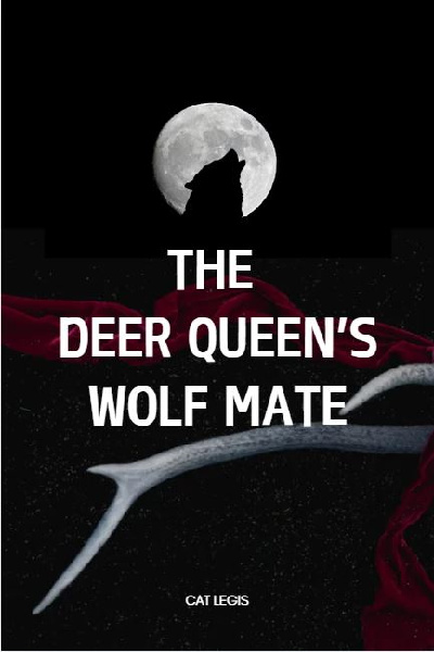 The Deer Queen's Wolf Mate | Royal Road