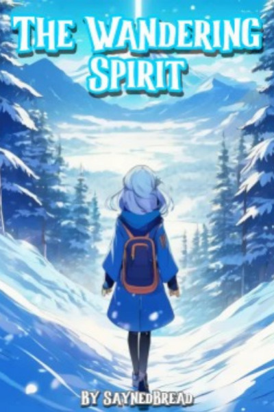 Chapter 2: Getting To Know Him Better! - The Wandering Spirit | Royal Road