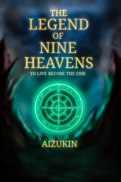 Chapter 8: Ashes of the Past (II) - The Legend of 9 Heavens | Royal Road