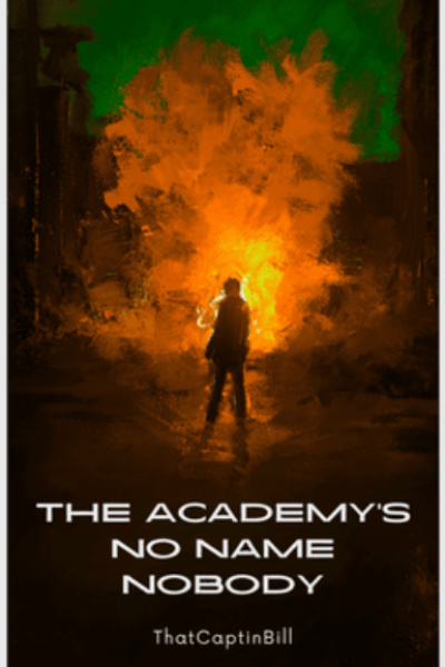 The Academy's No Name Nobody | Royal Road